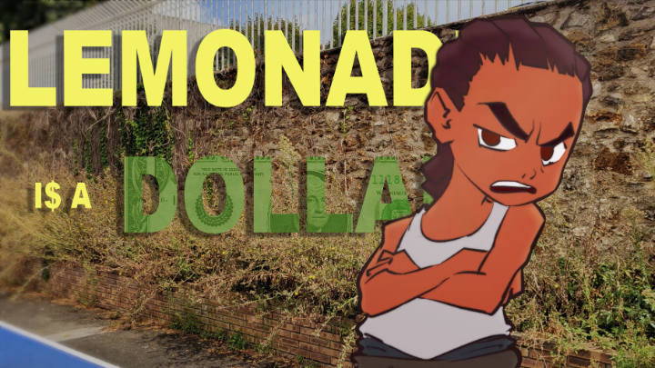 Lemonade is a Dollar