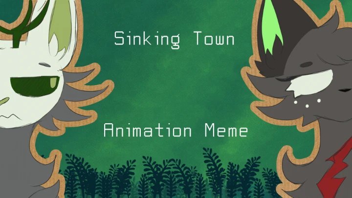 Sinking Town Animation Meme
