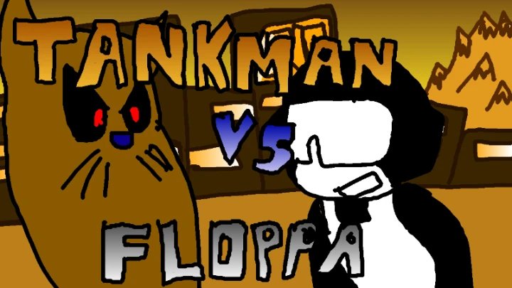 TANKMAN VS FLOPPA