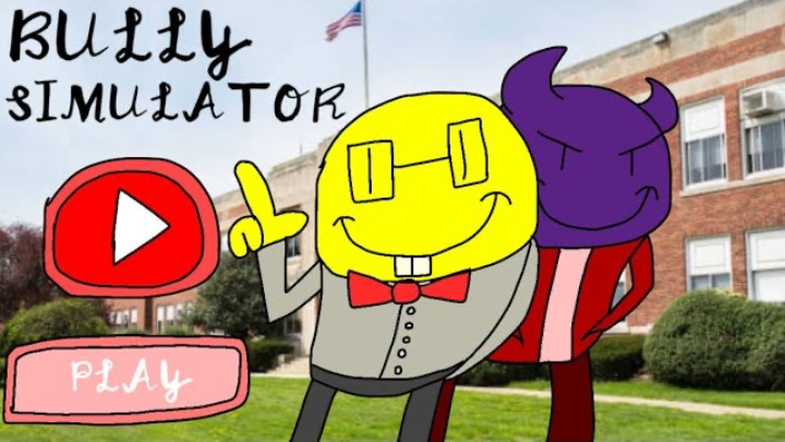 Bully Simulator!