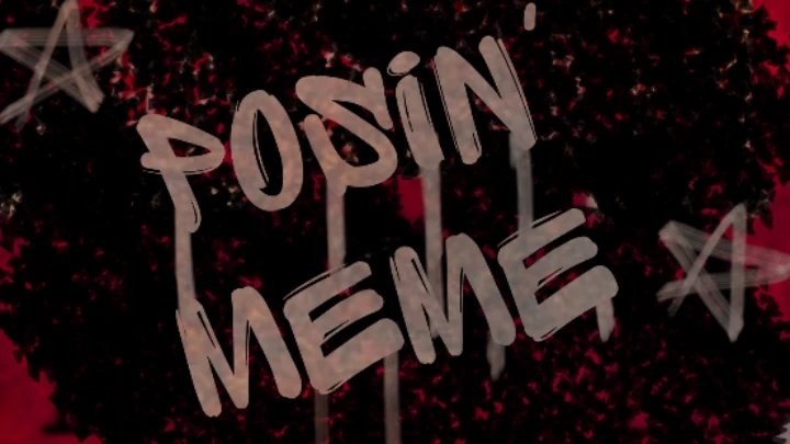 Posin' animation meme